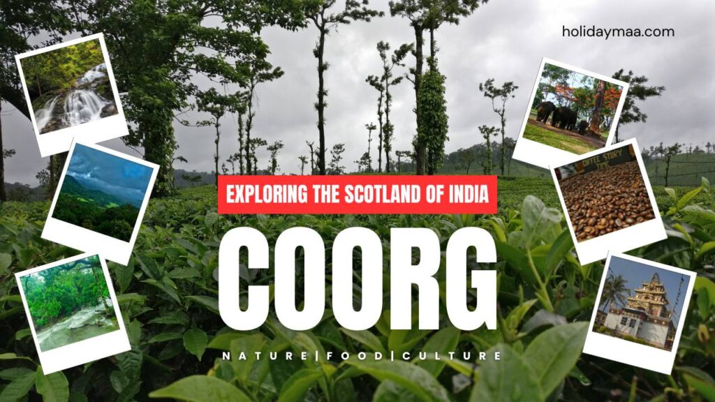 Places To Visit In Coorg, Activities, And Travel Tips - HolidayMaa